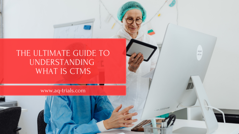 What is a Clinical Trial Management System CTMS | AQ