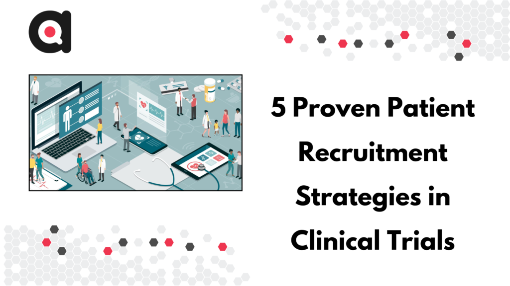 5 Proven Patient Recruitment Strategies in Clinical Trials